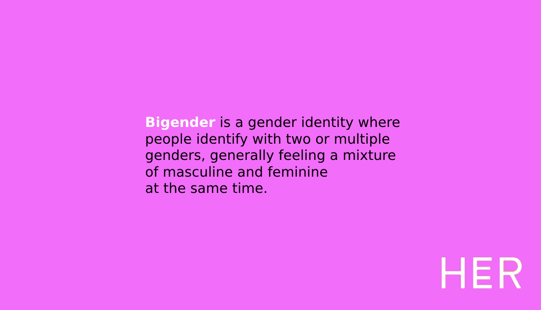 What Does Bigender Mean? - HER